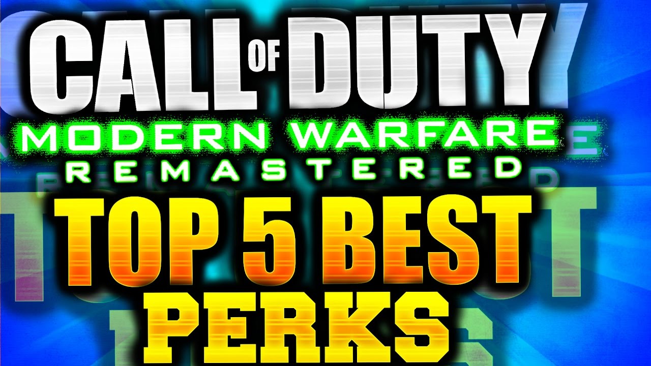 "Top 5 BEST Perks in Modern Warfare Remastered!" - "COD MWR Top 5 Best ...