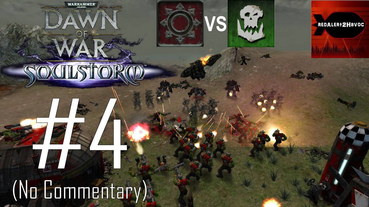 WH40K: Dawn of War: SoulStorm - Chaos Campaign Playthrough Part 4 ...