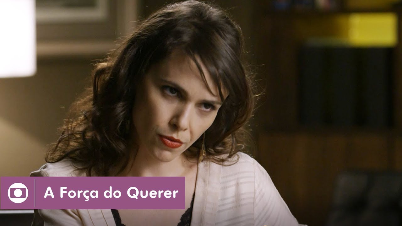 A Força do Querer: capítulo 165 da novela, quinta, 12 de outubro, na ...