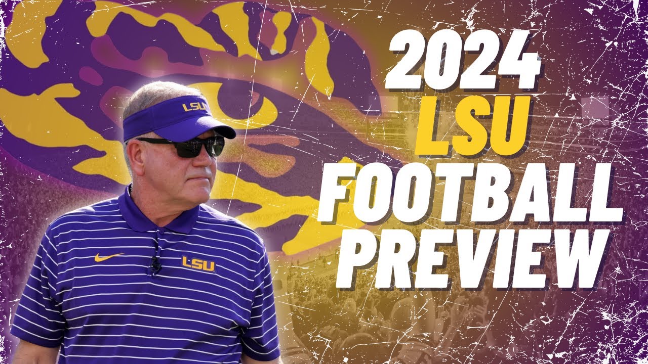 2024 LSU Tigers Football Preview - YouTube