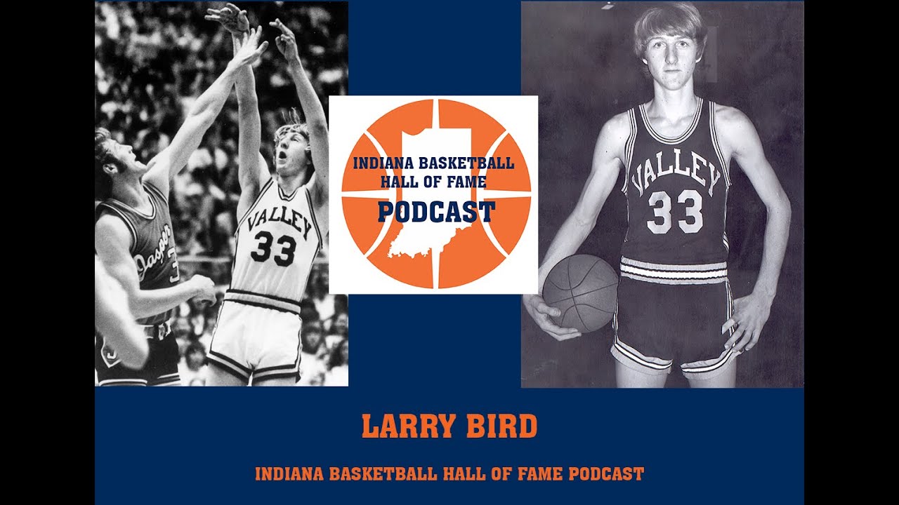 Larry Bird - The Indiana Basketball Hall of Fame Podcast - YouTube