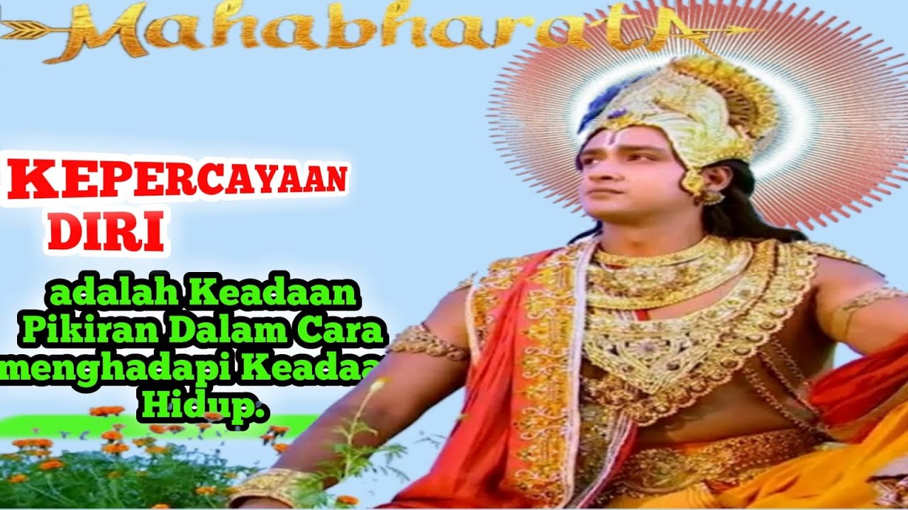 Wejangan Basudewa Krisna, Kepercayaan Diri adalah Kemampuan Menguasai ...