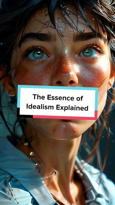 The Essence of Idealism Explained - YouTube