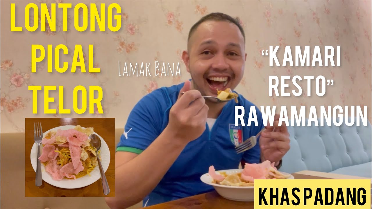 Lontong Pical Telor, Kamari Resto Rawamangun Khas Padang, Lamak Bana ...