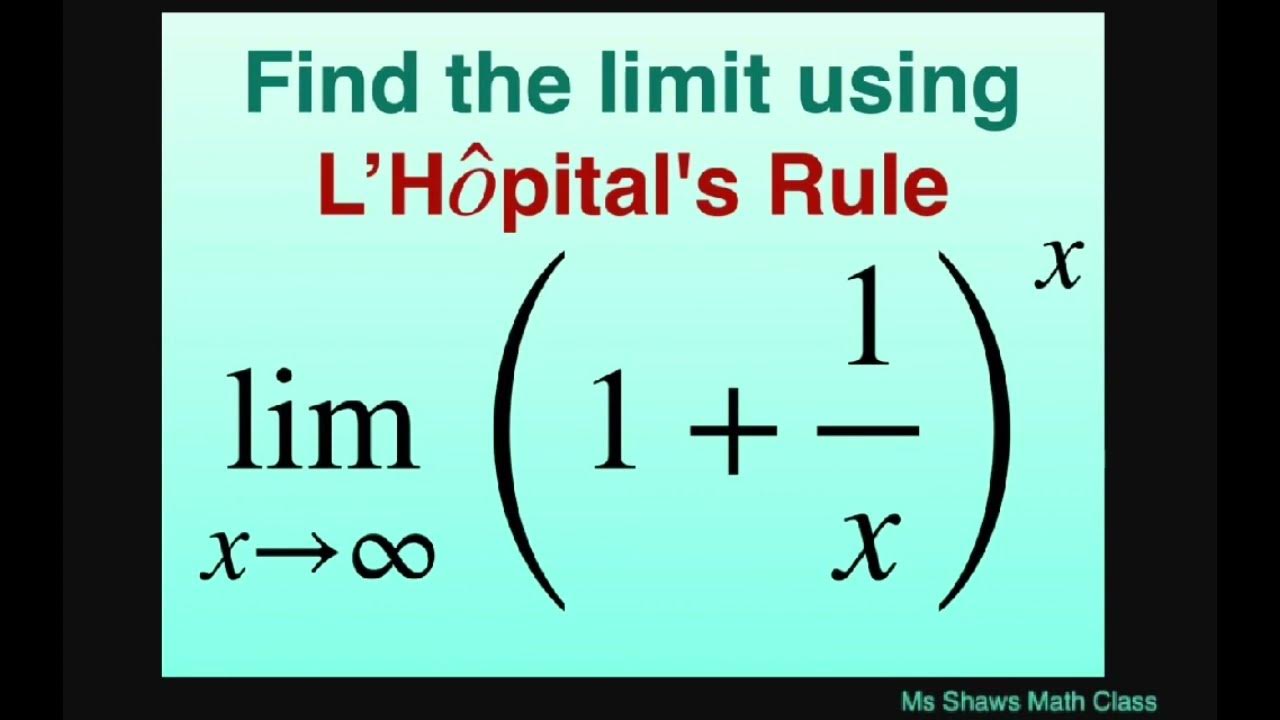 Find the limit using L’Hopital’s Rule as x approaches infinity (1 + 1/x)^x. - YouTube