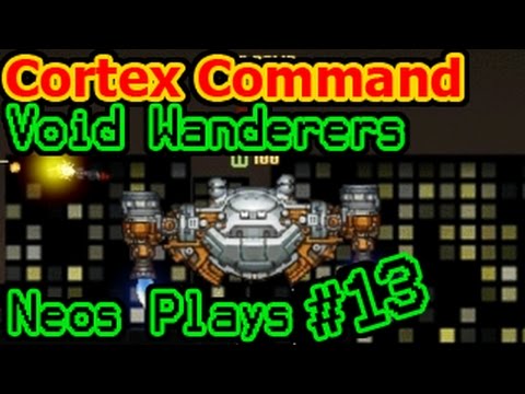 Space Bombs! Cortex Command Void Wanderers Part 13 | Neos Plays - YouTube