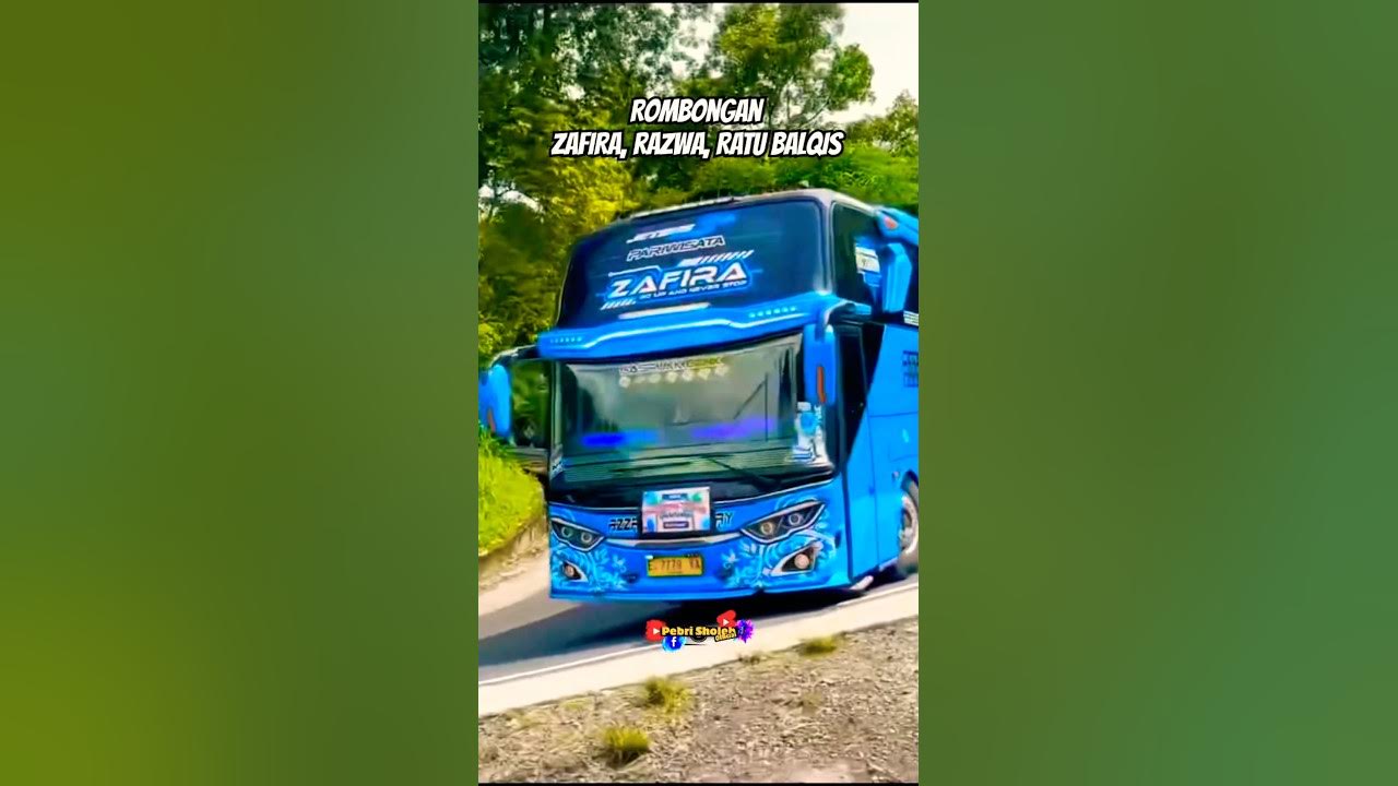 Rombongan ZAFIRA, RAZWA, RATU BALQIS Bus AZZAHRA HOLIDAY #bus #busmania #bussid #basuri #fyp # ...