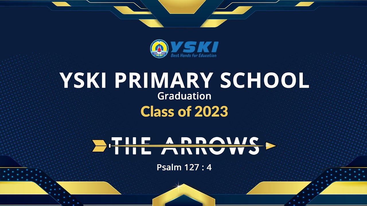 The Arrows | YSKI Primary School Graduation - 17 June 2023 - YouTube