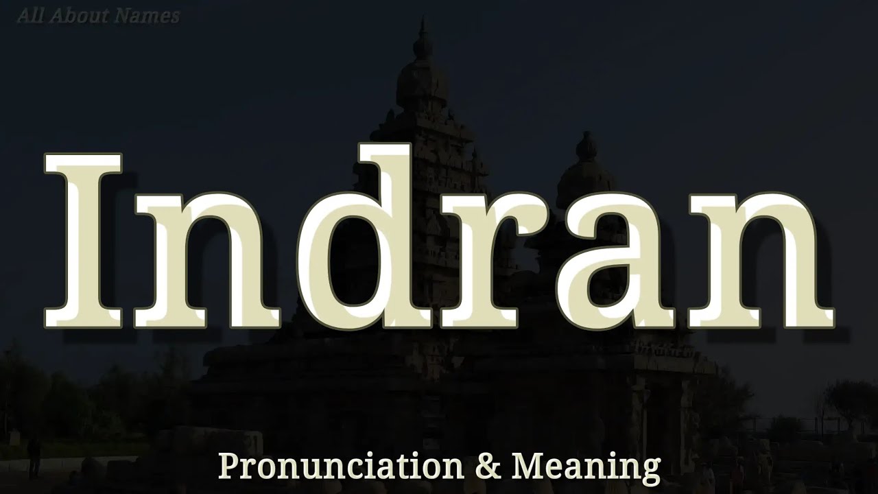 Indran - Pronunciation and Meaning - YouTube
