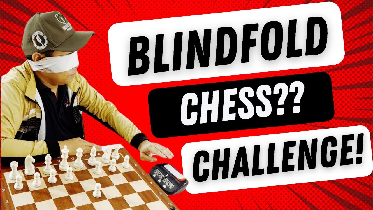 Blinfold Chess Game! Extreme Challenge Episode 1 - YouTube