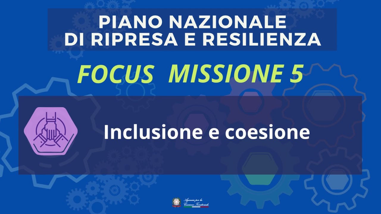 Piano Nazionale di Ripresa e Resilienza - Missione 5 - YouTube
