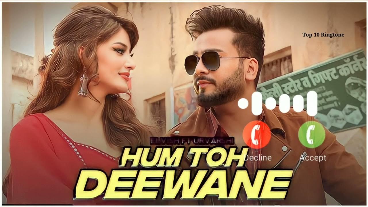 Hum Toh Deewane Elvish Yadav & Urvashi Rautela | Yasser Desai | Rajat N | Rana | Ringtone - YouTube