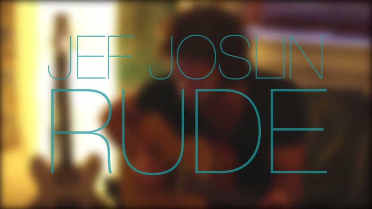 MAGIC! - Rude (Jef Joslin Cover) - YouTube