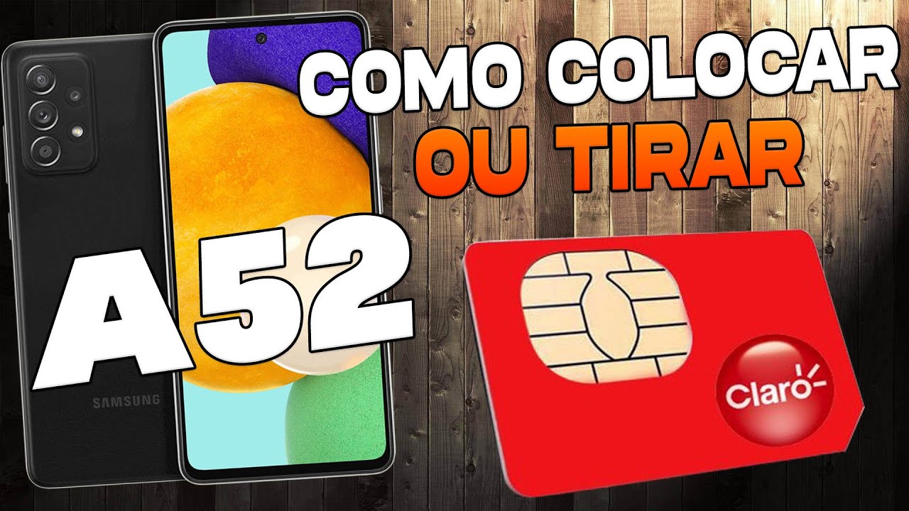 Como Colocar ou Tirar o Chip No Samsung Galaxy A52 - YouTube