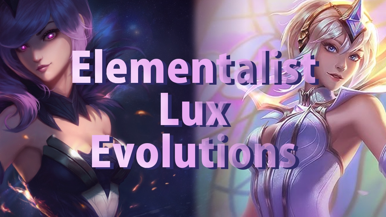 My Top 10 Elementalist Lux Evolutions - YouTube