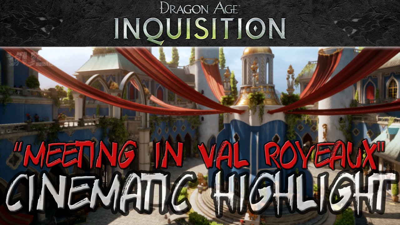 Dragon Age: Inquisition - The Meeting in Val Royeaux (Cinematic ...