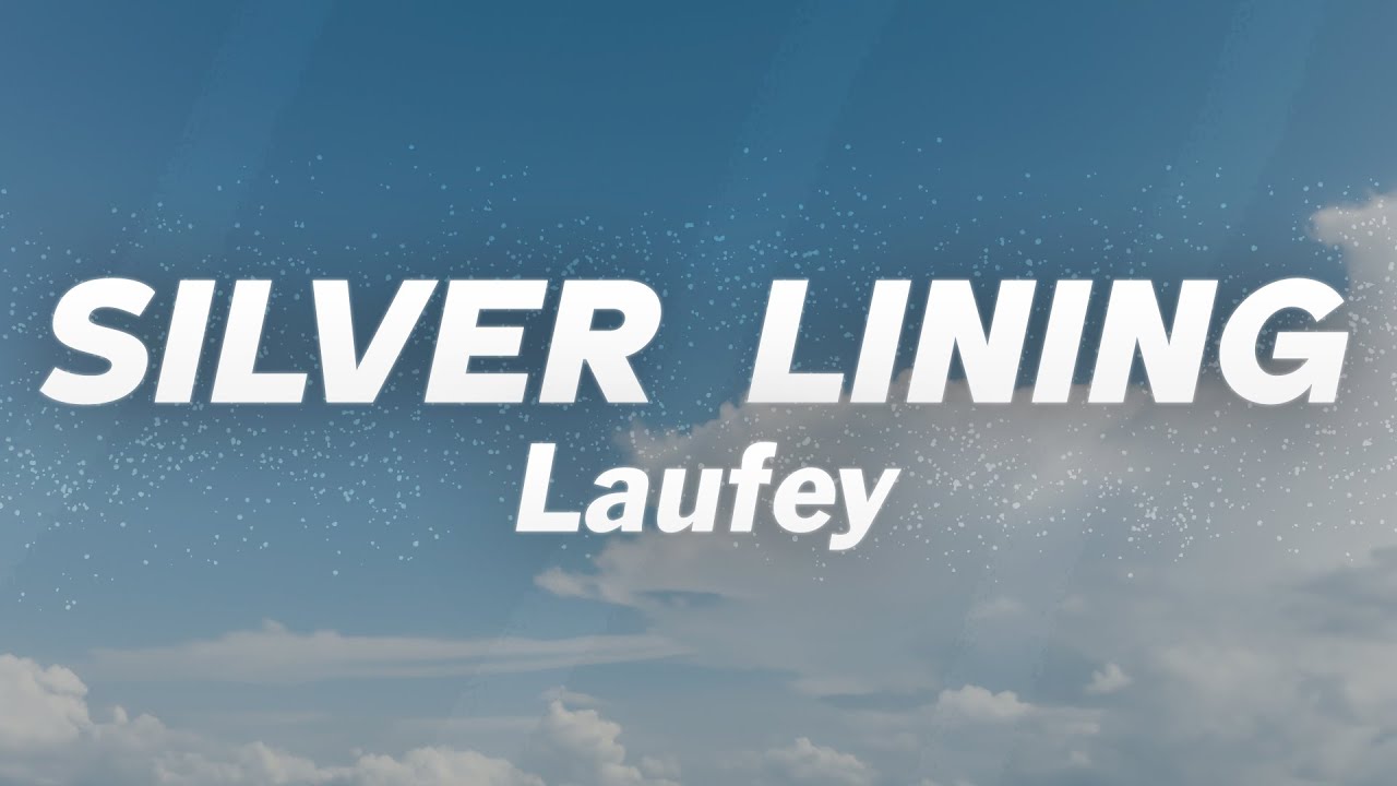 Laufey - Silver Lining (Lyrics) - YouTube