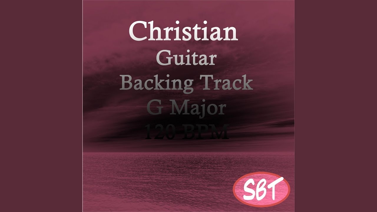 Christian Guitar Backing Track in G Major 120 BPM - YouTube