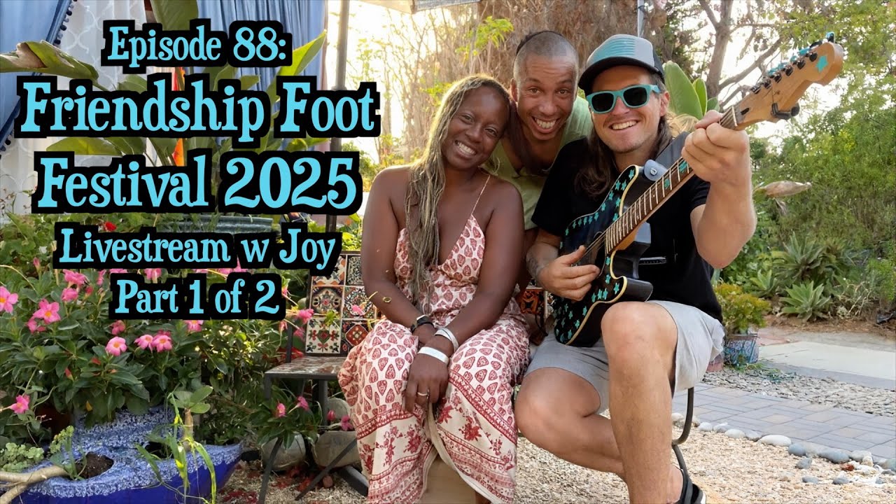 Ep 88: The Friendship Foot Festival 2025 Part 1 of 2 (see description ...