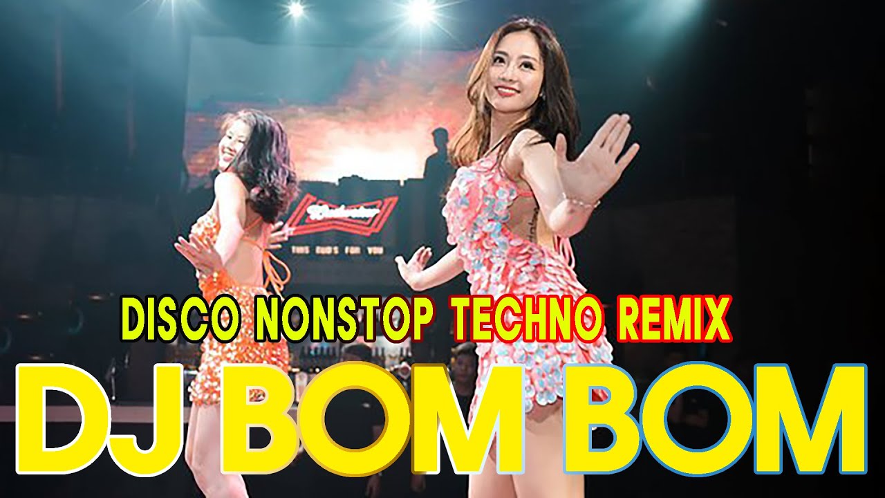 [NEW] DISCO NONSTOP TECHNO REMIX - BEST VIRAL TIKTOK DANCE REMIX - DJ BOM BOM - MUSIC REMIX ...