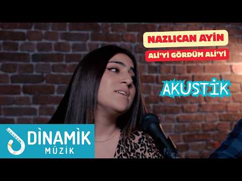 Nazlıcan Ayin - ALİ'Yİ GÖRDÜM ALİ'Yİ