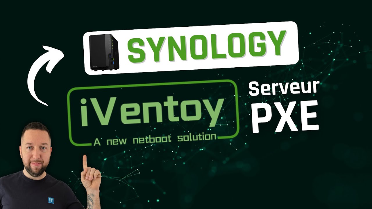 NAS Synology : un serveur PXE avec iVentoy (Docker) - YouTube