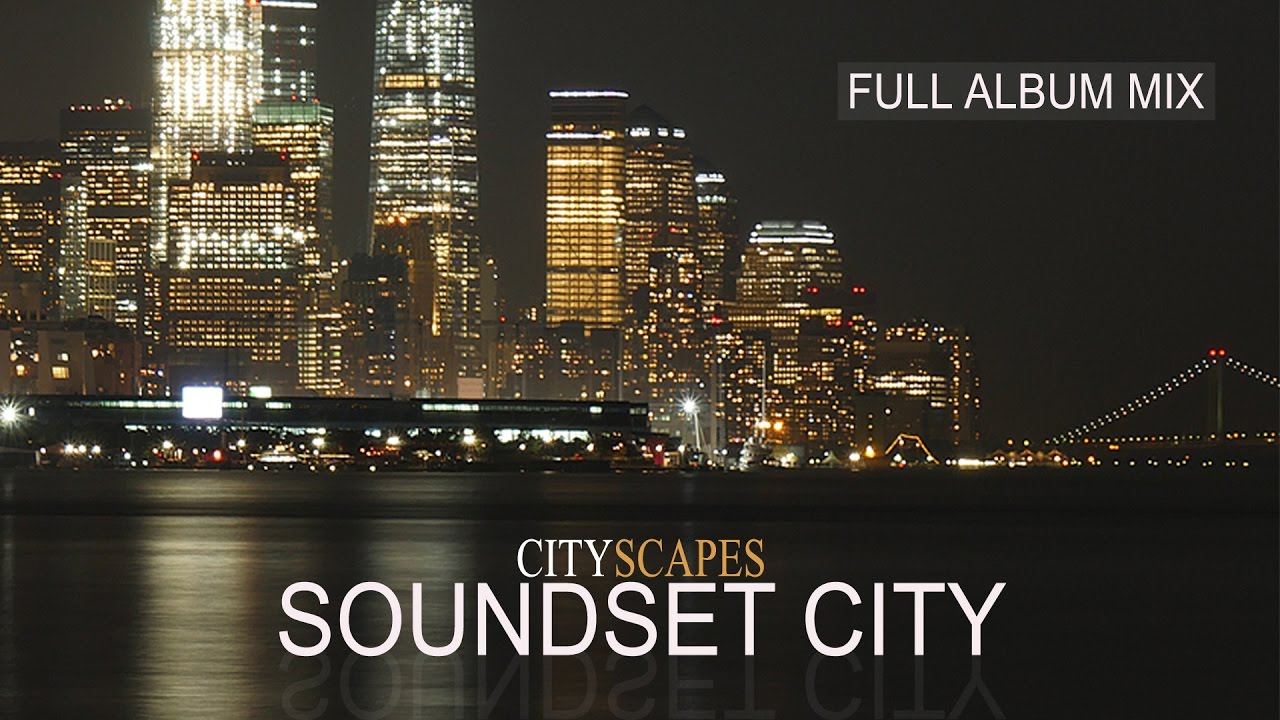 Soundset City – Cityscapes (A Finest Journey Of Soulfully Jazzy Lounge ...