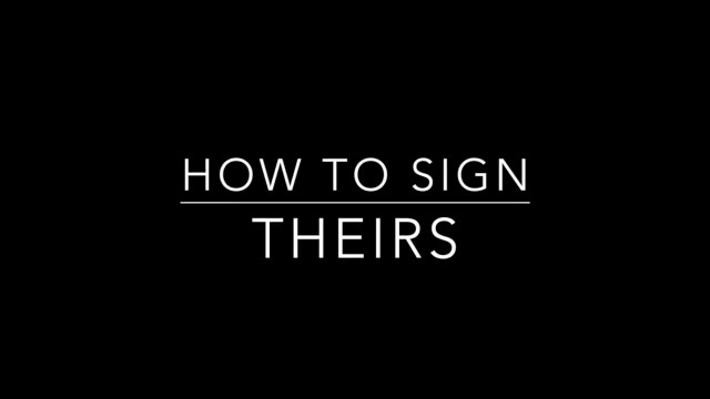 Learn How to Sign the Word Theirs - YouTube