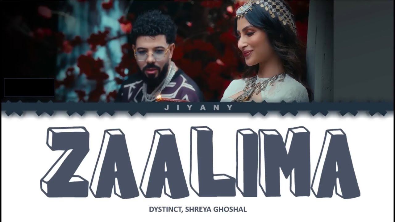 Zaalima *Lyrics* Video -DYSTINCT, Shreya Ghoshal, Mouni (Color Coded ...