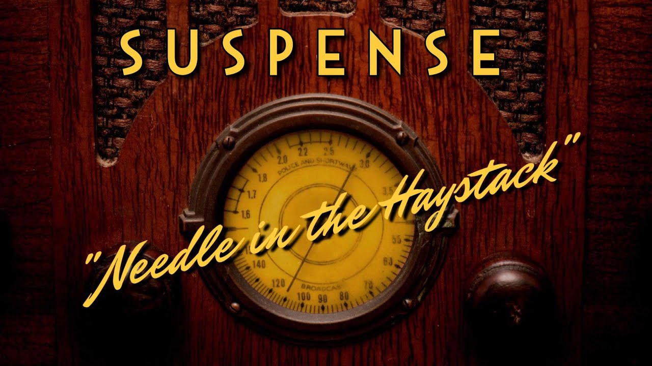 Suspense-Classic Mystery Radio-"Needle in the Haystack"-William Holden ...