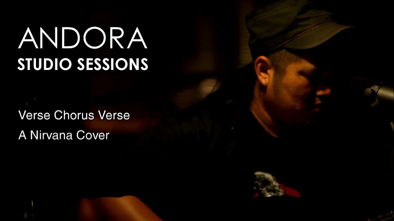 Andora Verse Chorus Verse Nirvana Cover - YouTube