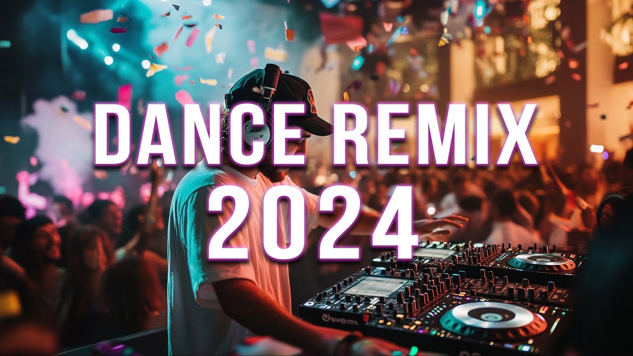 DJ SONGS 2024 🔥 Mashups & Remixes Of Popular Songs 🔥 DJ Remix Club ...