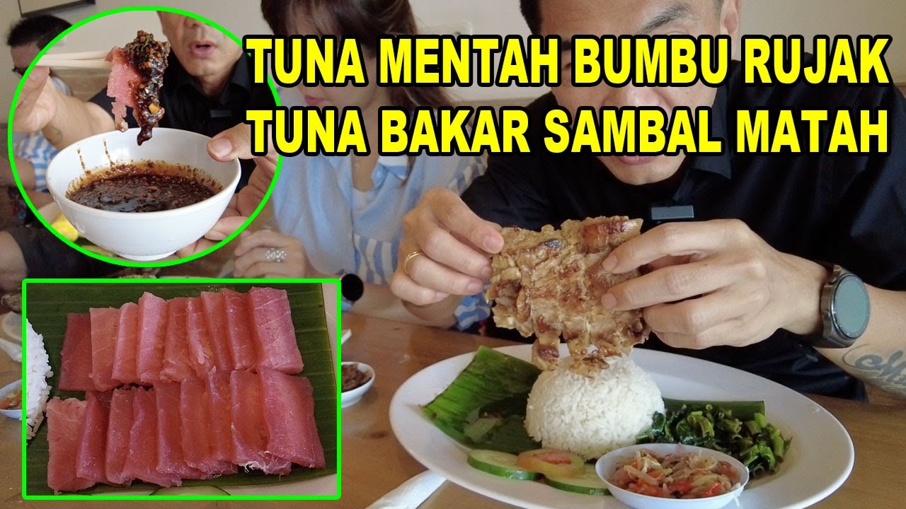 TUNA MENTAH BUMBU RUJAK VS TUNA BAKAR SAMBEL MATAH ASLI - BITUNG ...