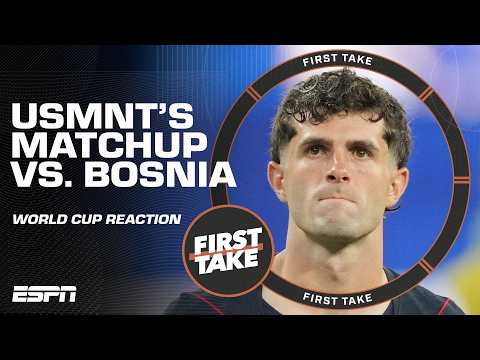 ROUND OF 32 PREVIEW 🔮 Any worries for the USMNT vs. Bosnia-Herzegovina? | First Take