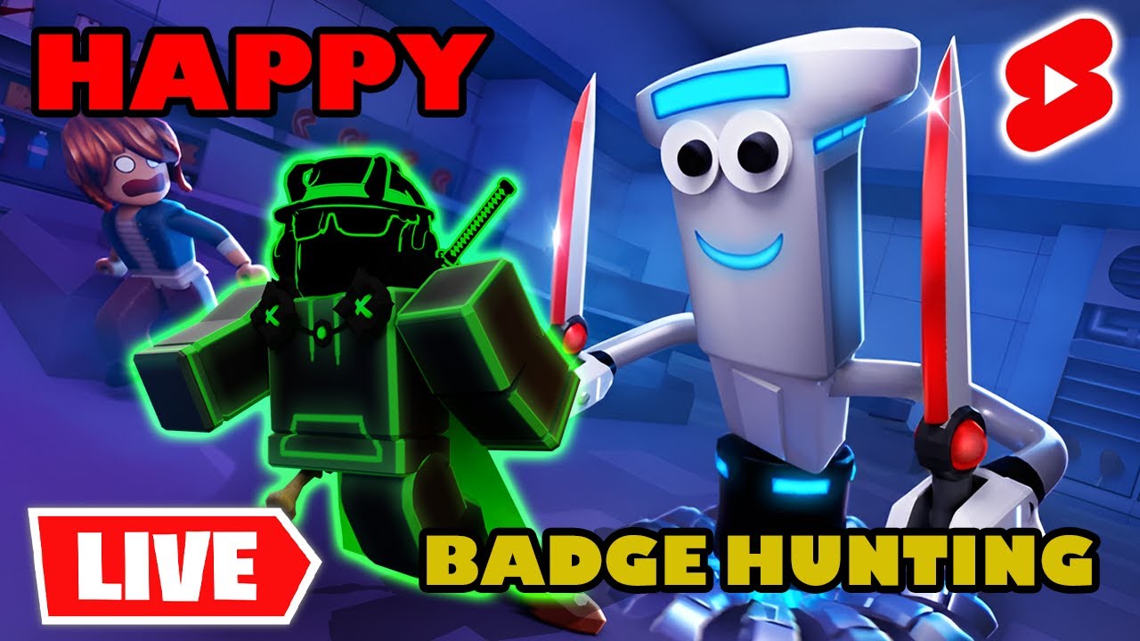 #shorts 🏅BADGE HUNTING In Happy🔪 ROBLOX LIVE🔴 - YouTube