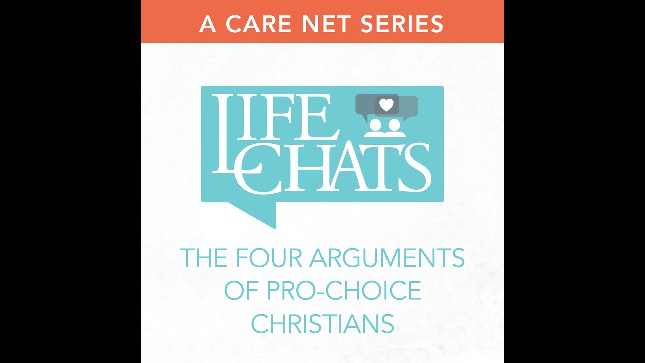 LifeChat: The Four Arguments of Pro-Choice Christians (Full Video ...
