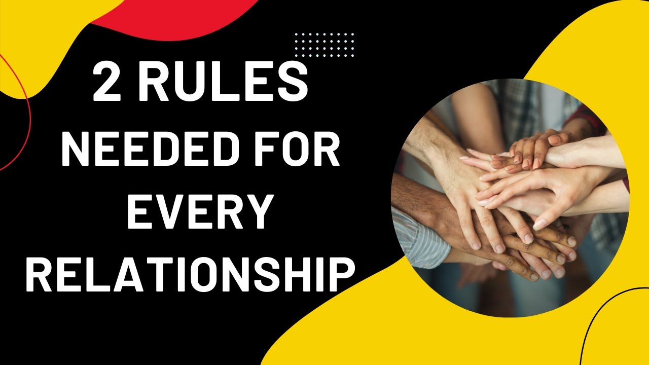 2 Required Rules Needed For a Successful Relationship - YouTube