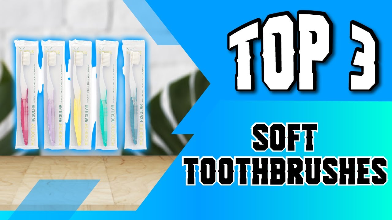 Best Soft Toothbrush [According to Dentists] - YouTube