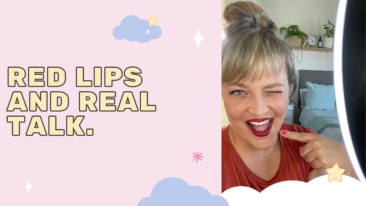Red lips and real talk - YouTube