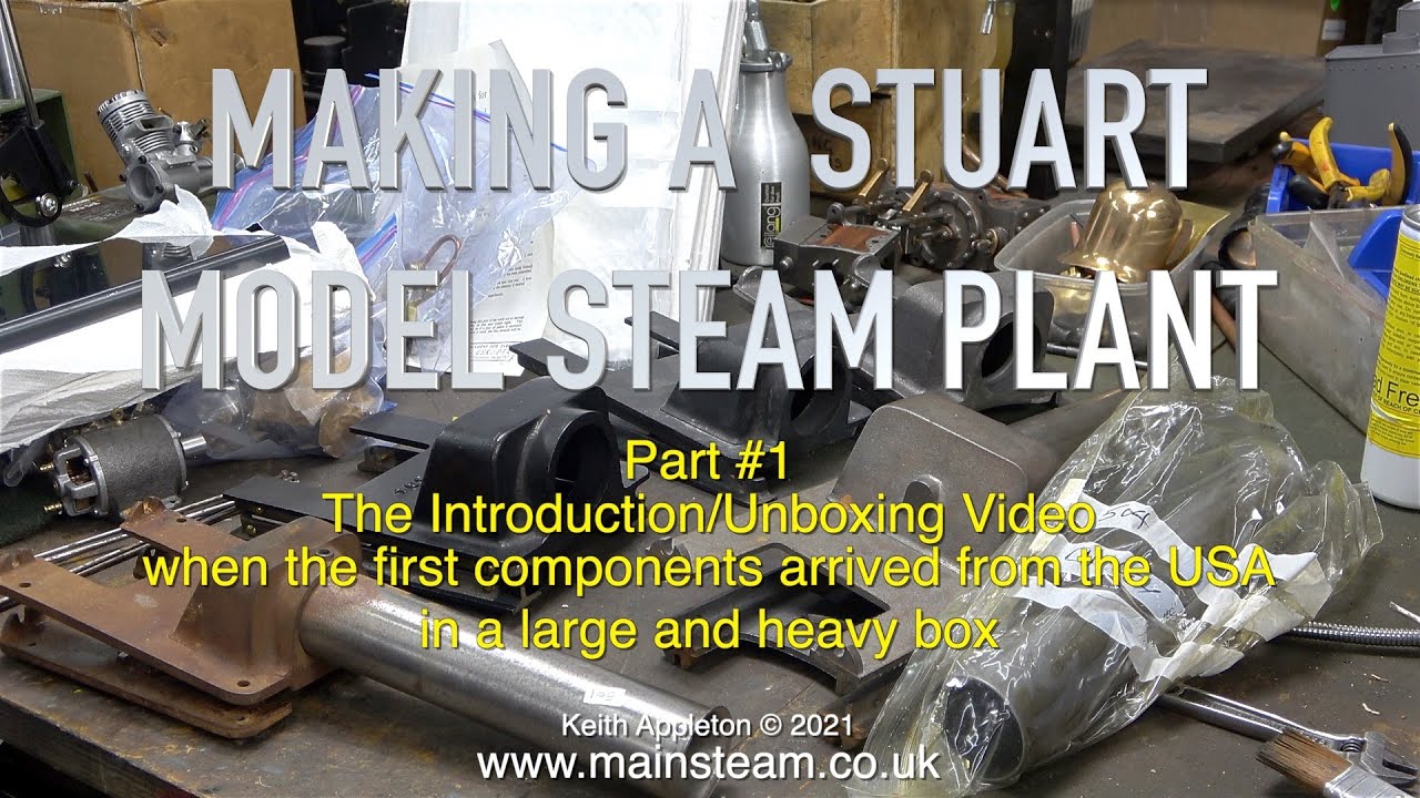 MAKING A STUART MODEL STEAM PLANT - PART #1 - THE UNBOXING VIDEO - YouTube