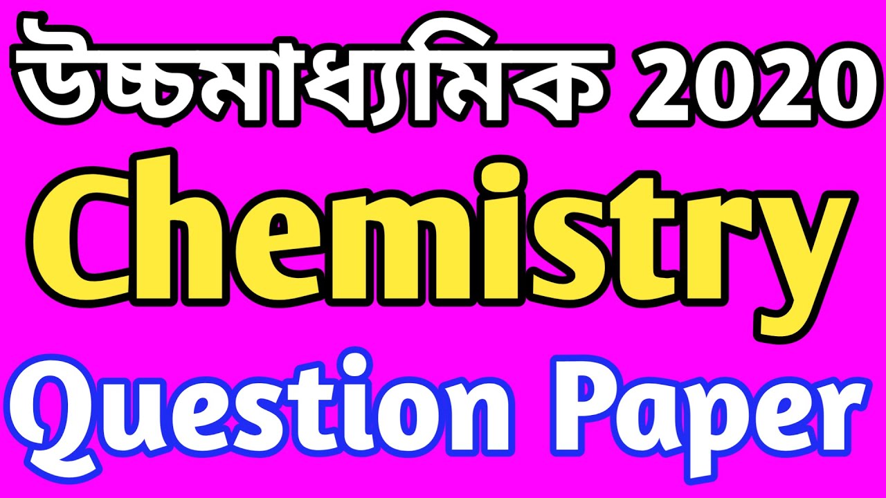 HS Chemistry Question Paper 2020 HS Chemistry Suggestion 2020 YouTube hs-chemistry-question-paper-2020-hs-chemistry-suggestion-2020-youtube