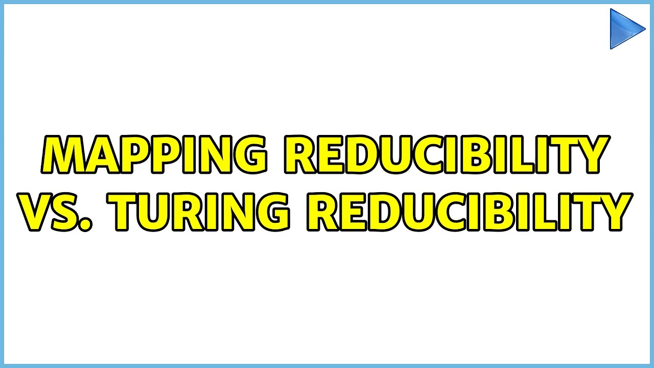 Mapping Reducibility Vs Turing Reducibility Youtube