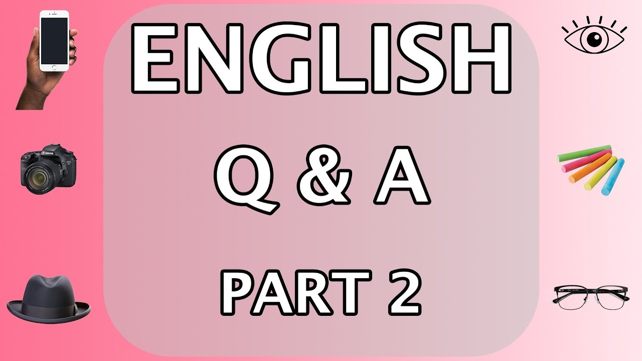 English questions and answer part 2 - YouTube