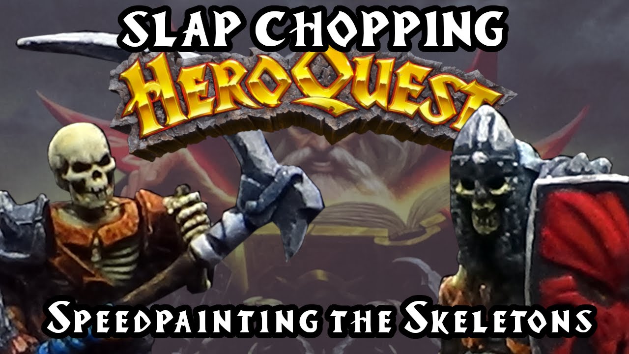 Painting HeroQuest: Episode 6 - SLAP CHOP Speed Painting the Skeletons - YouTube