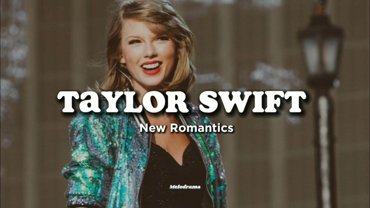 Taylor Swift - New Romantics (Taylor's version) | (Lyrics) - YouTube