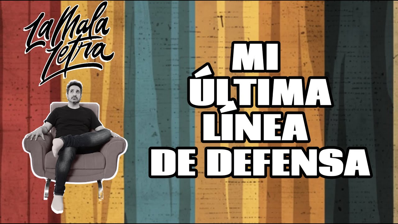 Mi última línea de defensa-La Mala Letra (VIDEO LYRIC) - YouTube