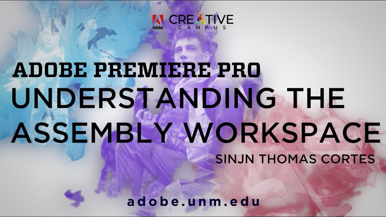 Adobe Premiere Pro – Understanding the Assembly Workspace – Adobe ...