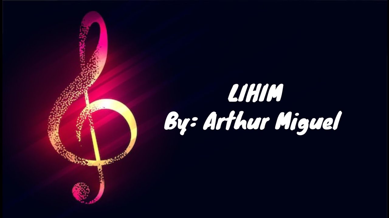 Lihim: Lyrics Song by: Arthur Miguel - YouTube