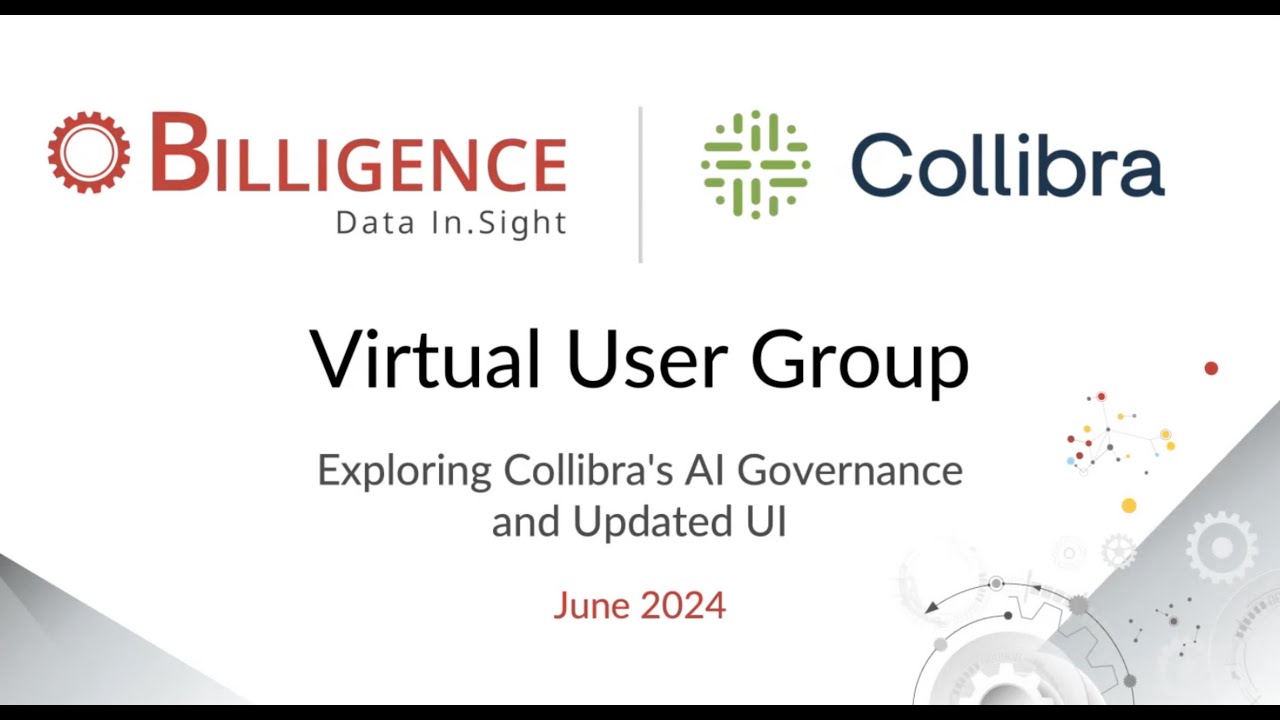 Billigence's Collibra Virtual Roundtable - Exploring Collibra's AI ...