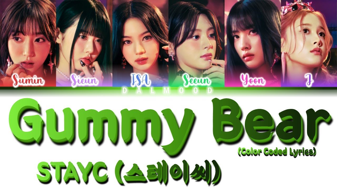 STAYC (스테이씨) - Gummy Bear [Color Coded Lyrics Han|Rom|Eng] - YouTube